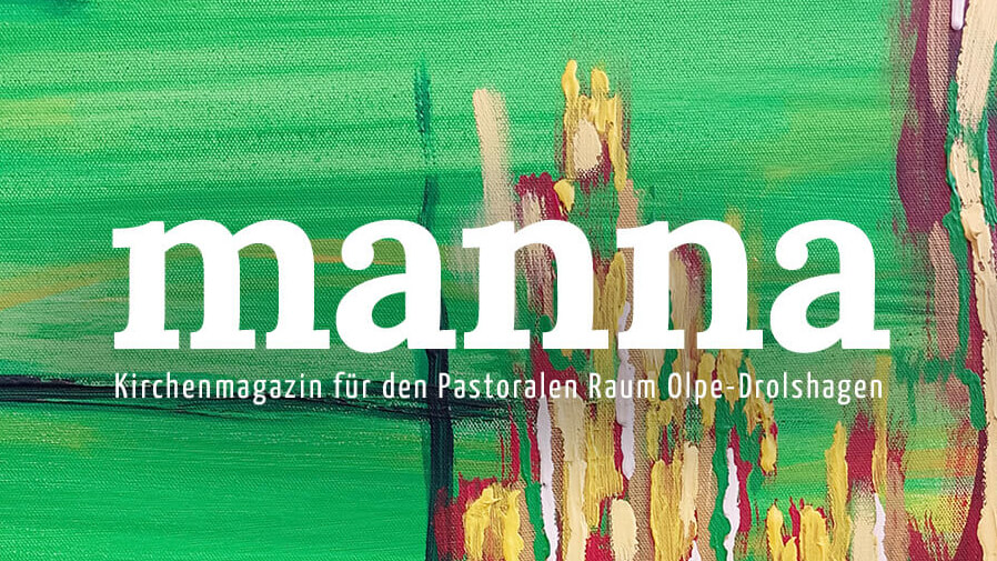 Die neue „manna“ ist da! - Pastoraler Raum Olpe-Drolshagen